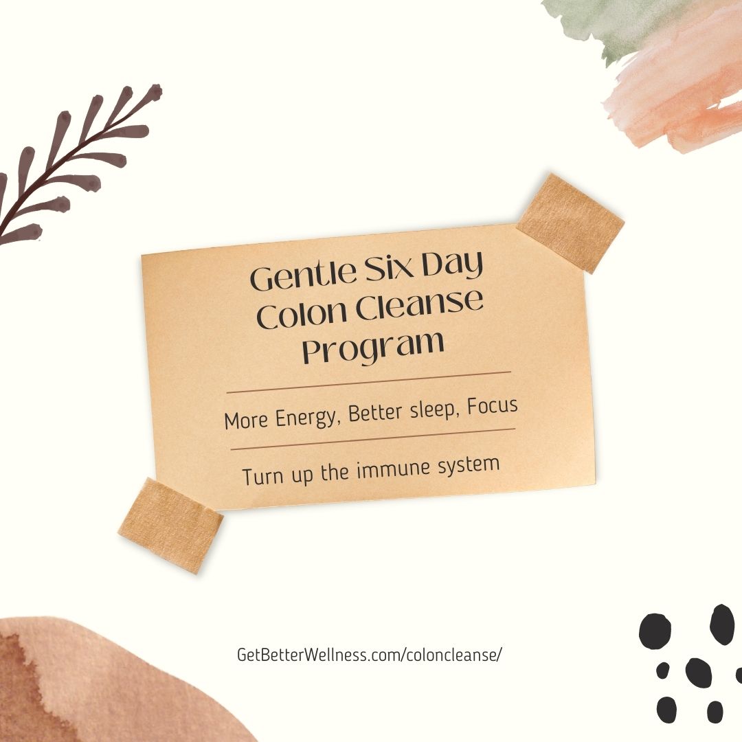 Gentle Six Day Colon Cleanse Program | Get Better Wellness